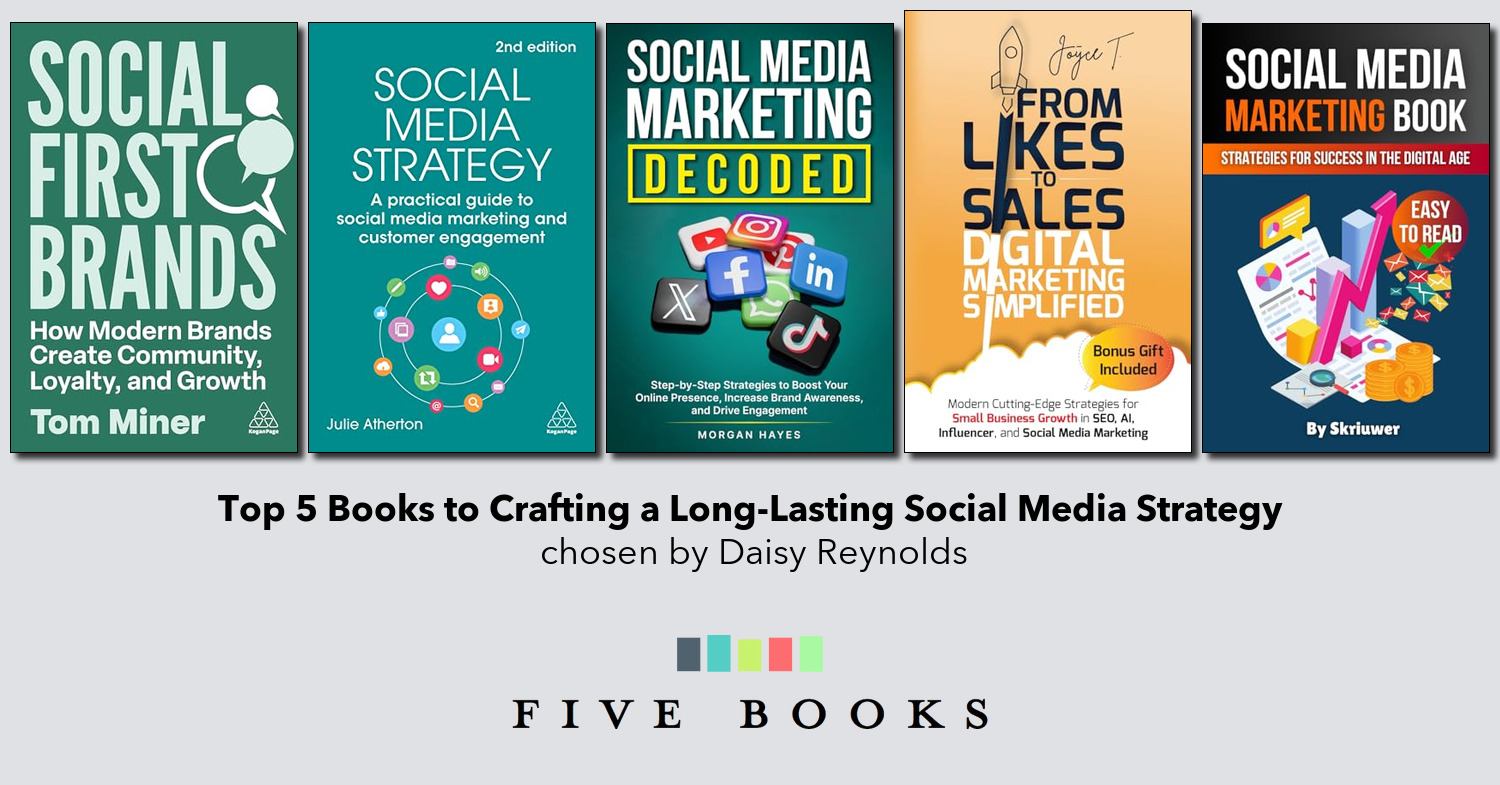 Top 5 Books to Crafting a Long-Lasting Social Media Strategy - Five ...