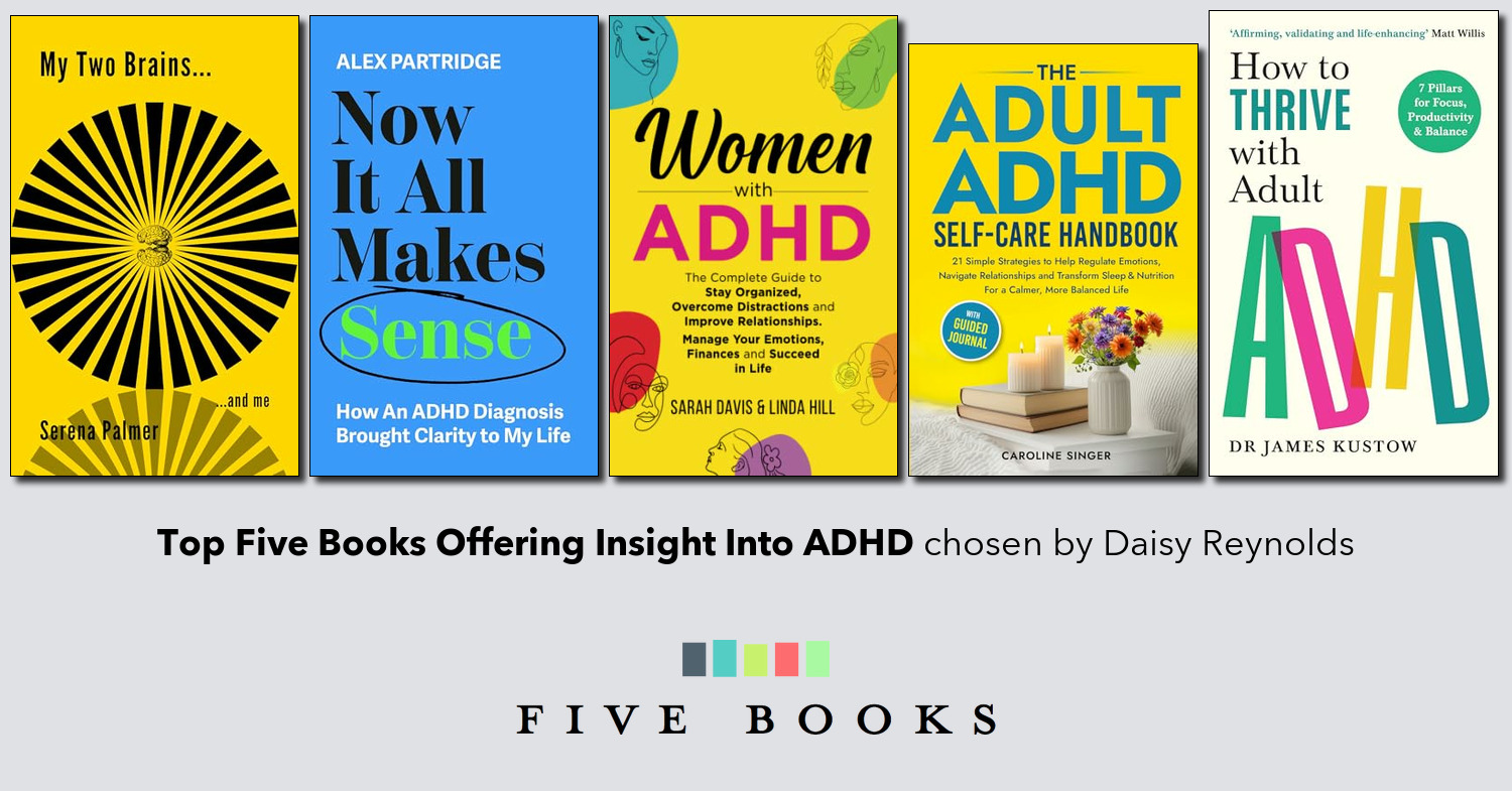 Top Five Books Offering Insight Into ADHD - Five Books Reader List